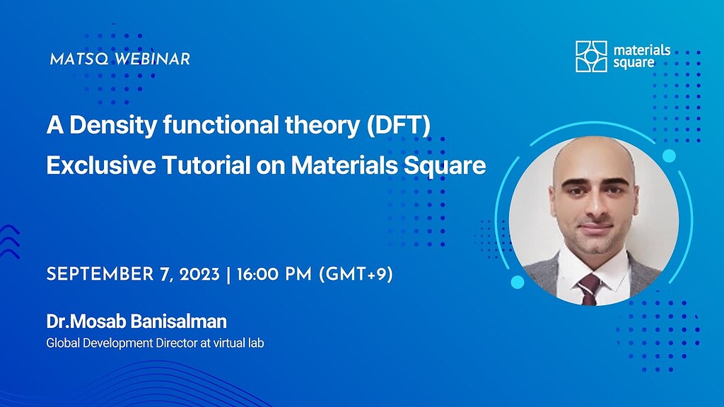Watch webinar recording: "A DFT Tutorial on Materials Square" - Events ...