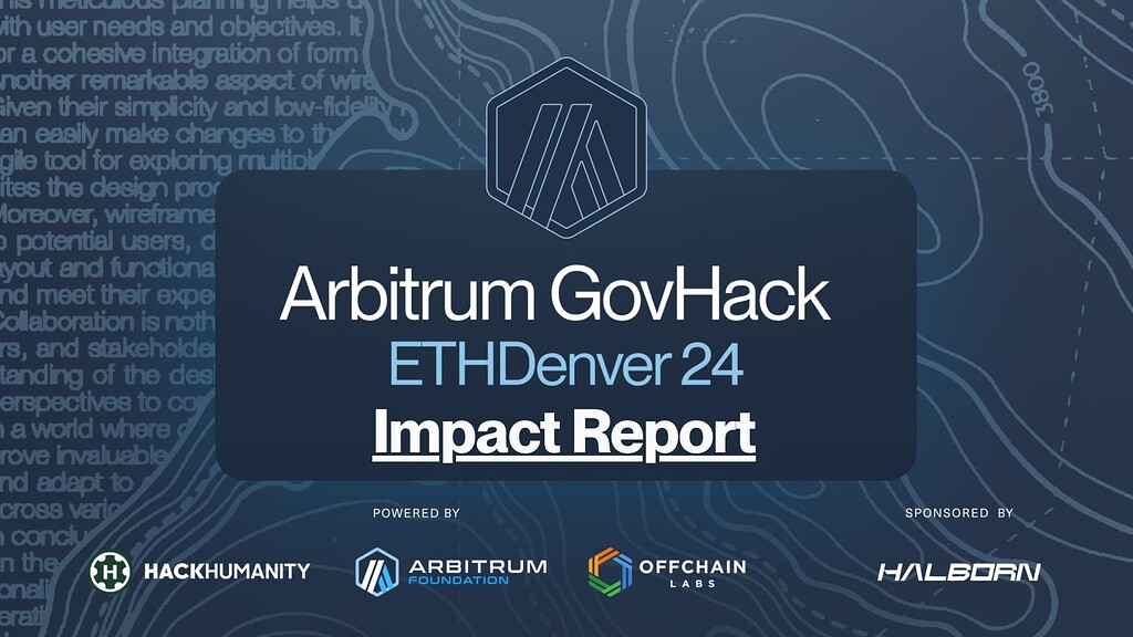 GovHack ETHDenver 2024 - Impact Report - Hack Humanity - GovHack Denver - Arbitrum