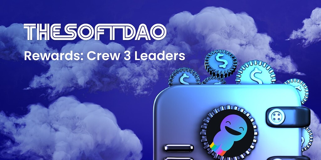 Rewards for Leading Crew3 Participants - Governance - Soft DAO