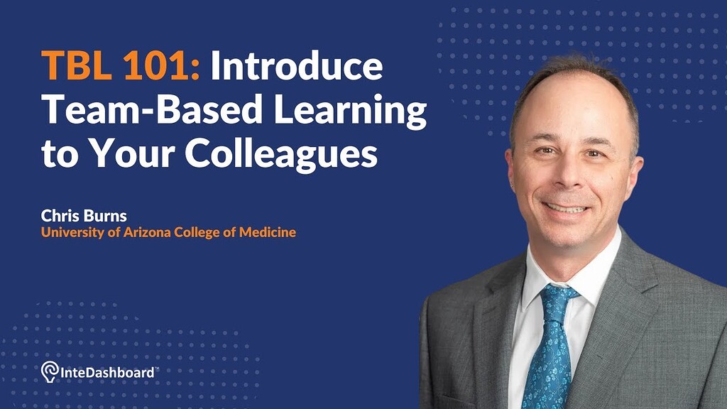 TBL 101: Introduce Team-Based Learning to Your Colleagues - Recording - Video Library ...