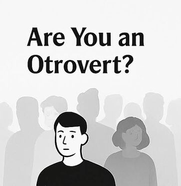 Otrovert: The New Personality Category - General - MedBound Hub