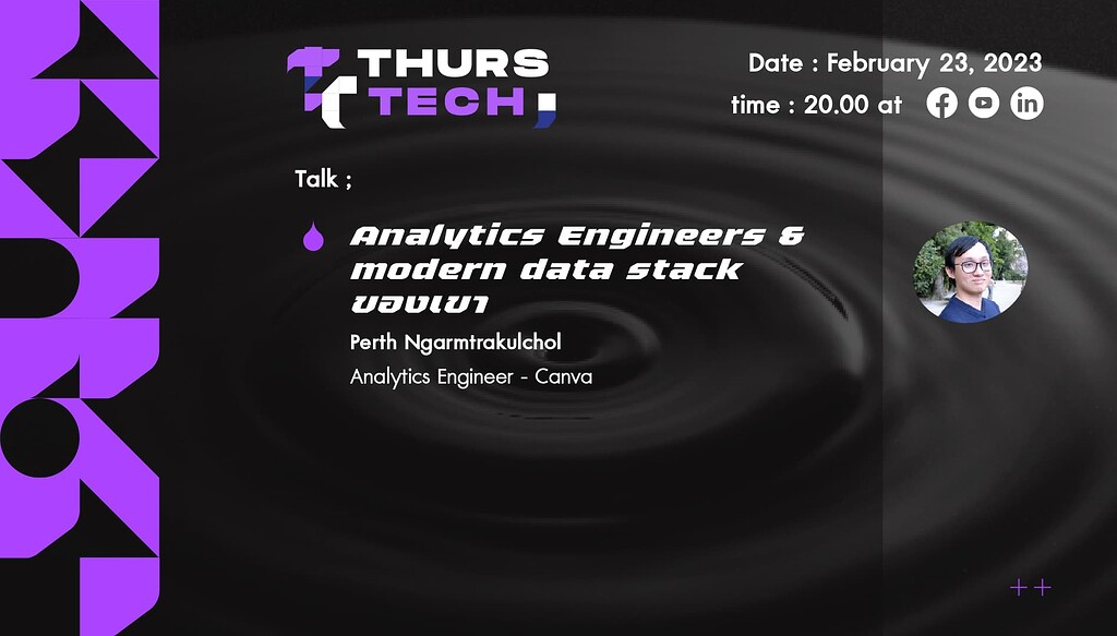ThursTech ・ Analytics Engineers & Modern Data Stack - งาน Event ต่าง ๆ ที่เกี่ยวกับ Data - Data ...