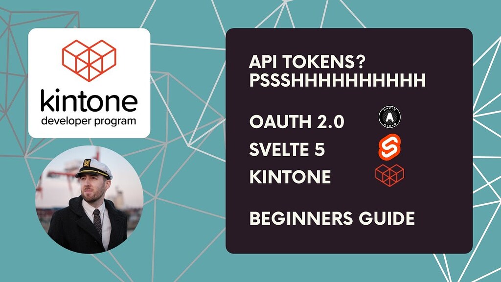 📺 New Video - Use OAuth and Svelte 5 to make HTTP Requests to Kintone - Announcements - Kintone ...