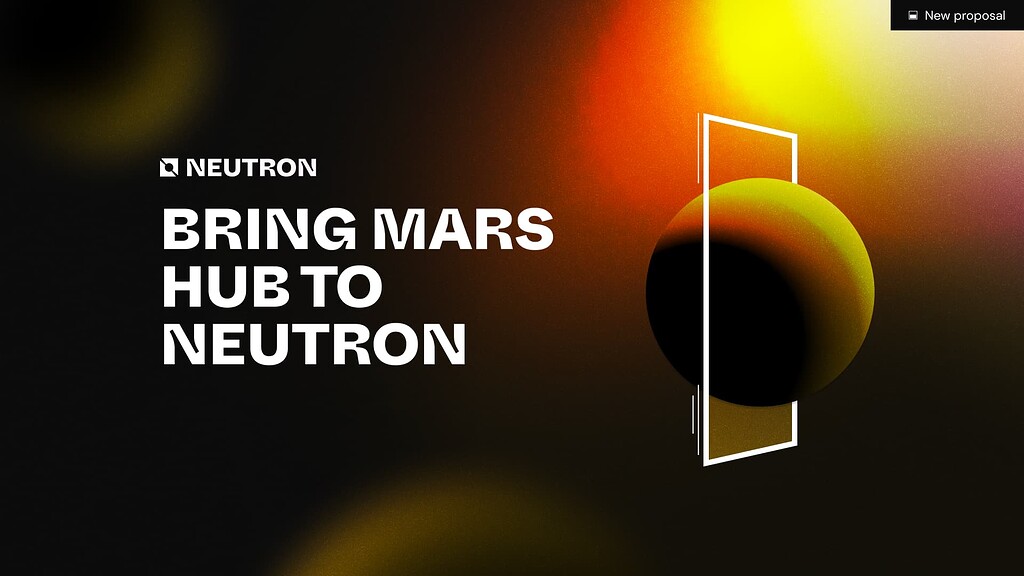 [PROPOSAL #26] Make Neutron the home of Mars Protocol - Main DAO Proposals - Neutron Forum