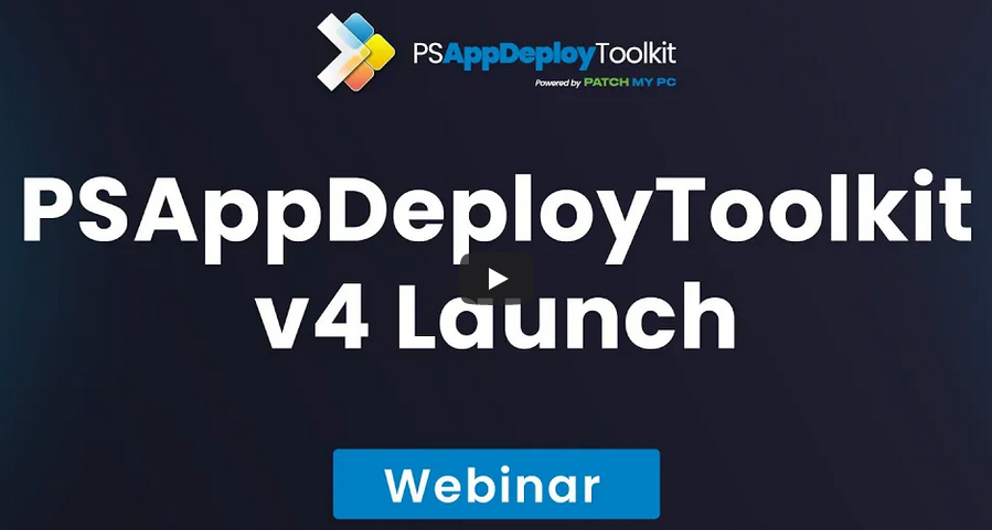 V4 0 Psappdeploytoolkit V4 Launch Patch My Pc Webinar Video Tips And Tricks